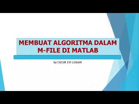 3_Pembuatan Algoritma Perhitungan di dalam M-File Menggunakan MATLAB ...