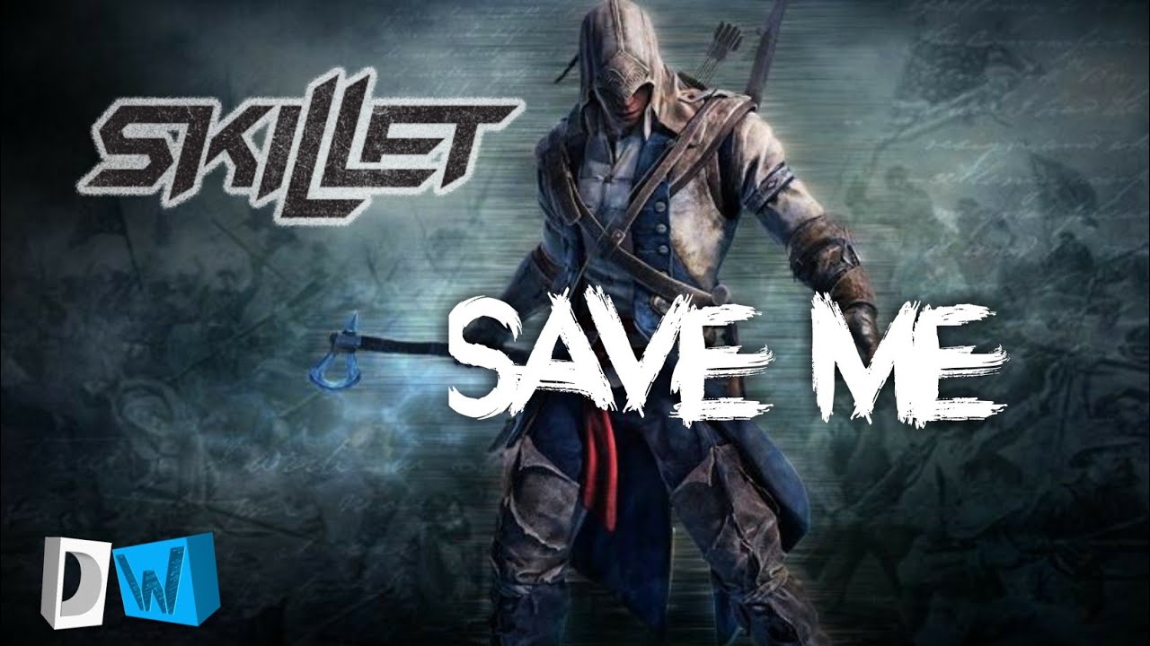 Assassin's Creed - Save Me | Skillet | GMV | HD - YouTube
