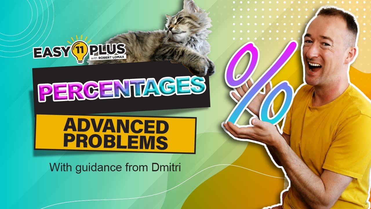 11+ Percentages | Advanced Maths Skills | Easy 11 Plus LIVE 58 - YouTube