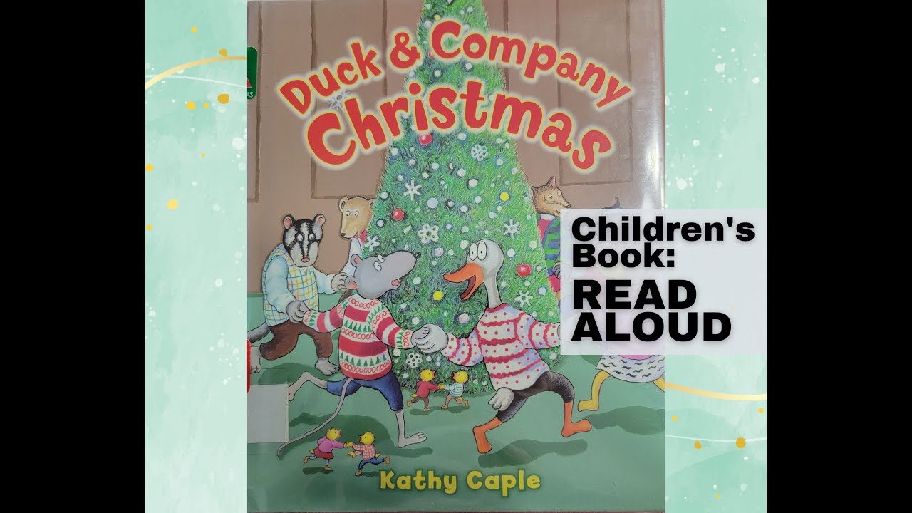 Read Along: "Duck and Company Christmas" by Kathy Caple. Children's ...