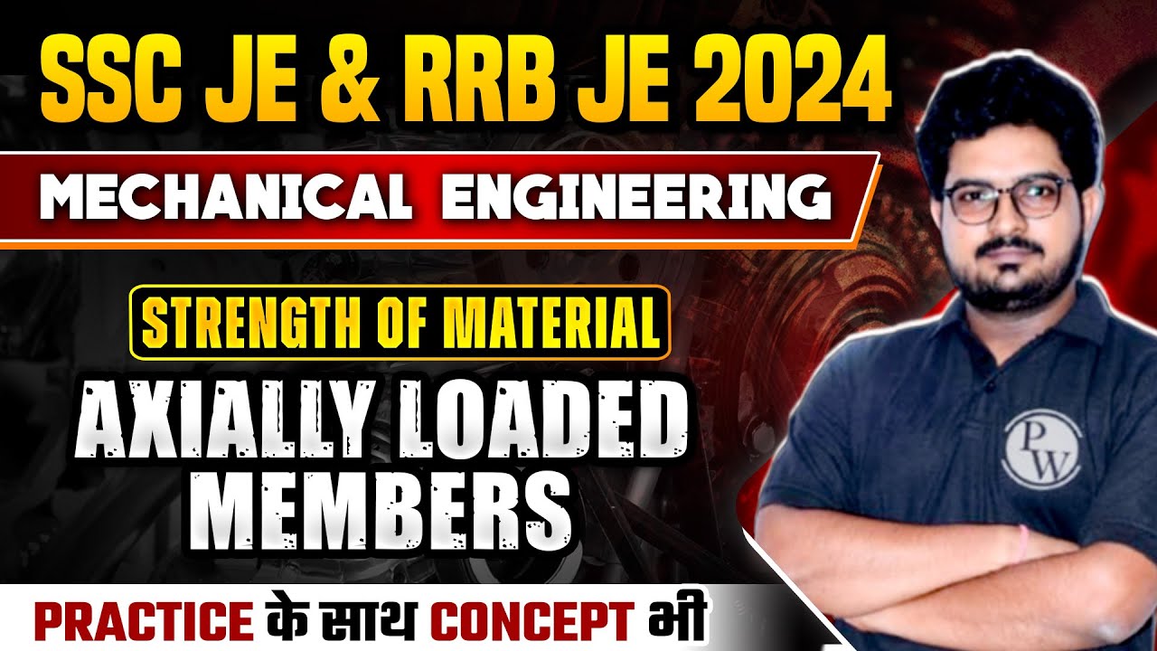SSC JE & RRB JE 2024 | Strength of Materials | Axially Loaded Members ...