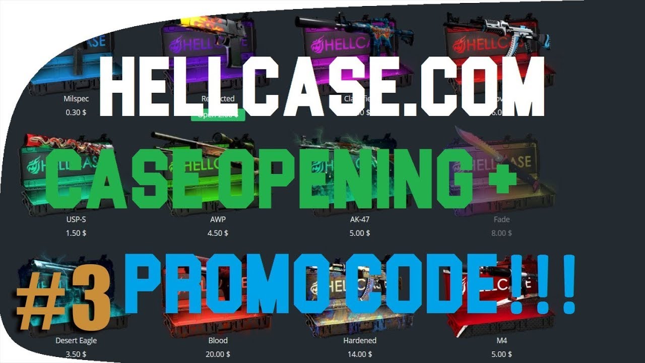 Promo Code HellCase ! CS-GO/DOTA 0.50$ ! Thanks - YouTube