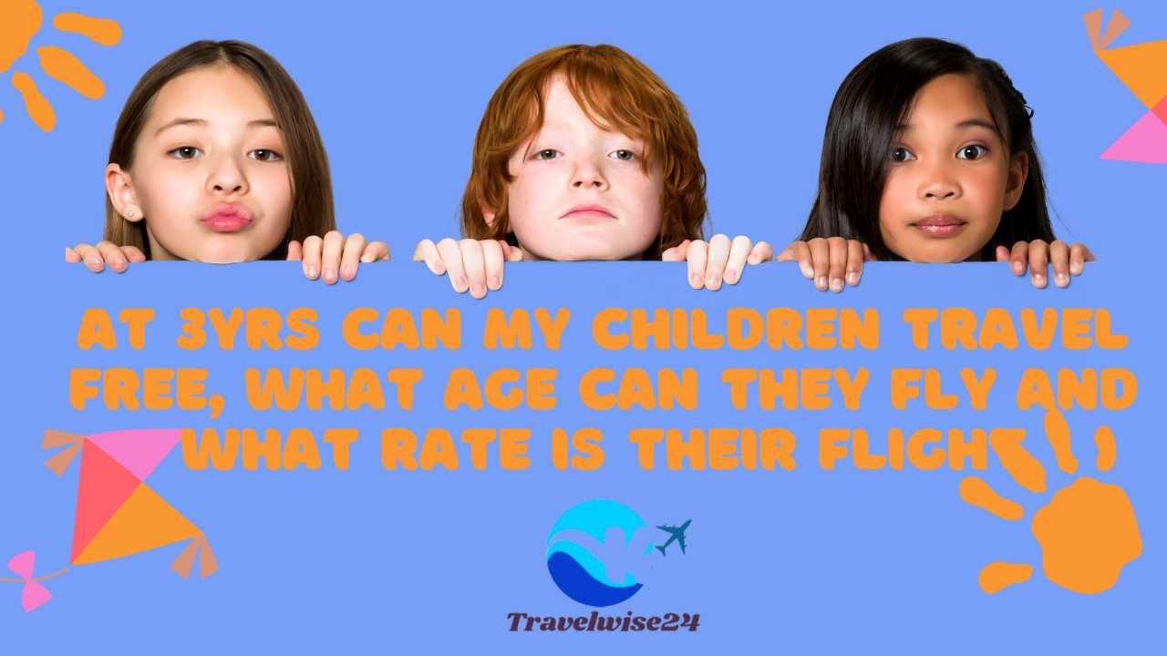 Can My 3year Old Have Free Flight Ticket Flight Ticket Rate does My 3 Can My 3year Old Have Free Flight Ticket Flight Ticket Rate does My 3