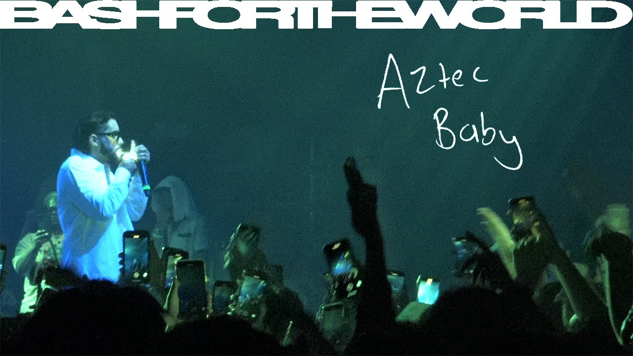 BASHFORTHEWORLD - AZTEC BABY (LIVE!) IN DALLAS , TEXAS - YouTube