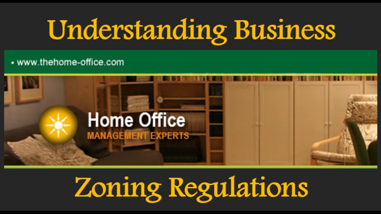 Understanding Business Zoning Regulations for Your Home-Based Business ...