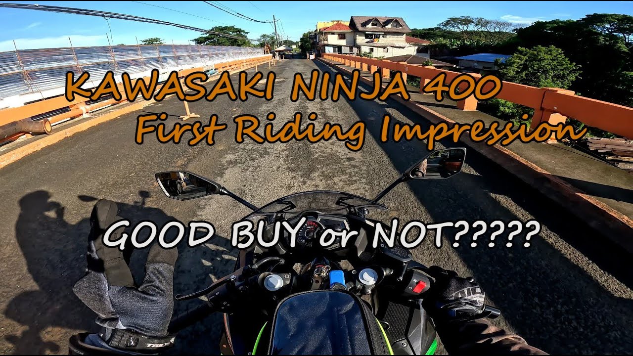 KAWASAKI NINJA 400 | MY FIRST RIDING IMPRESSION - YouTube