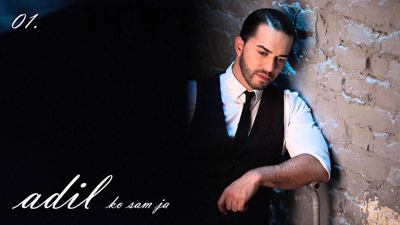 Adil - Ko sam ja - YouTube
