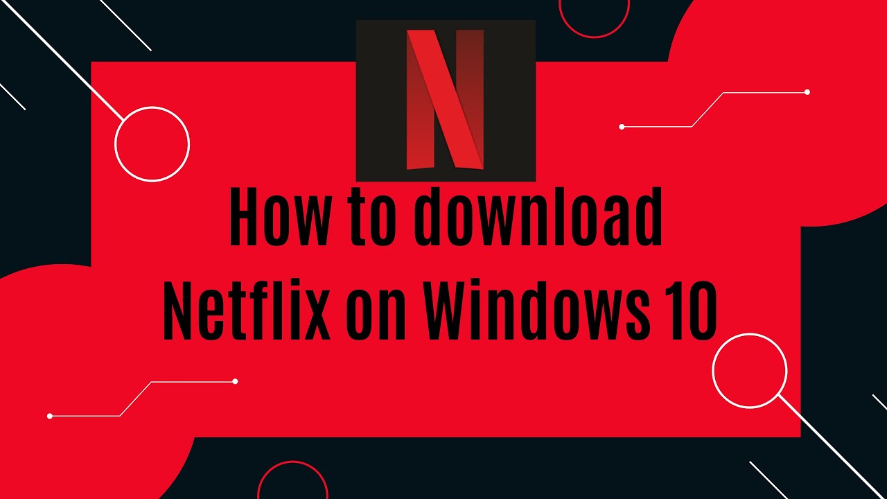 How to download Netflix on Windows 10, 2022! - YouTube