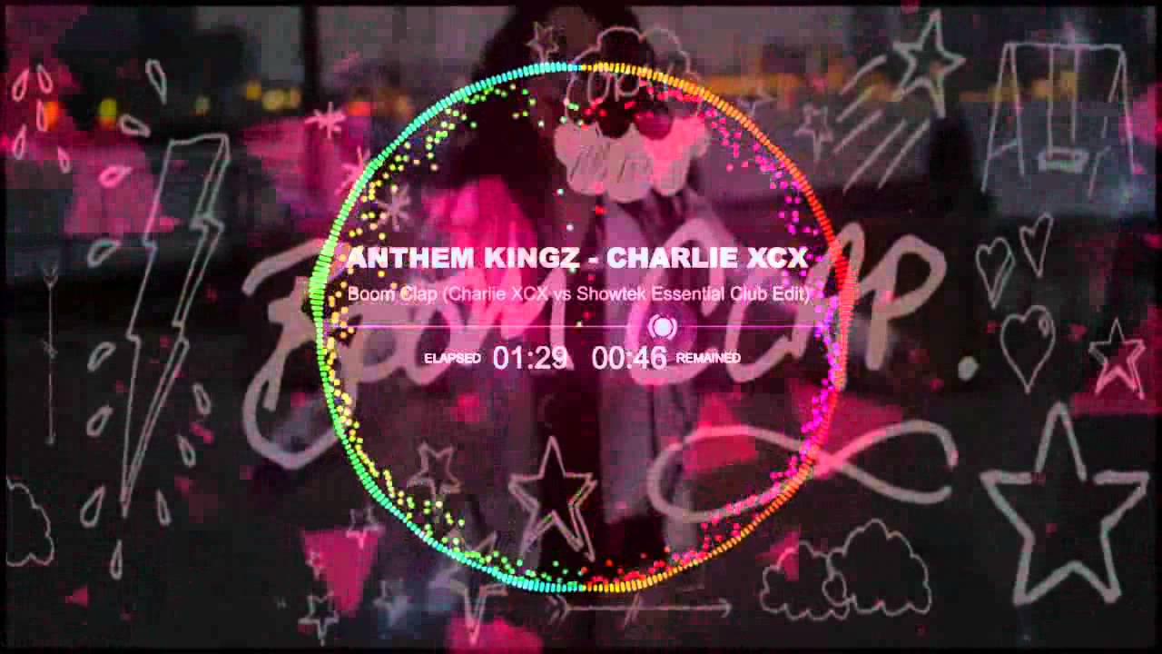 Anthem Kingz - Boom Clap (Charlie XCX vs Showtek Essential Club Edit) 2 ...