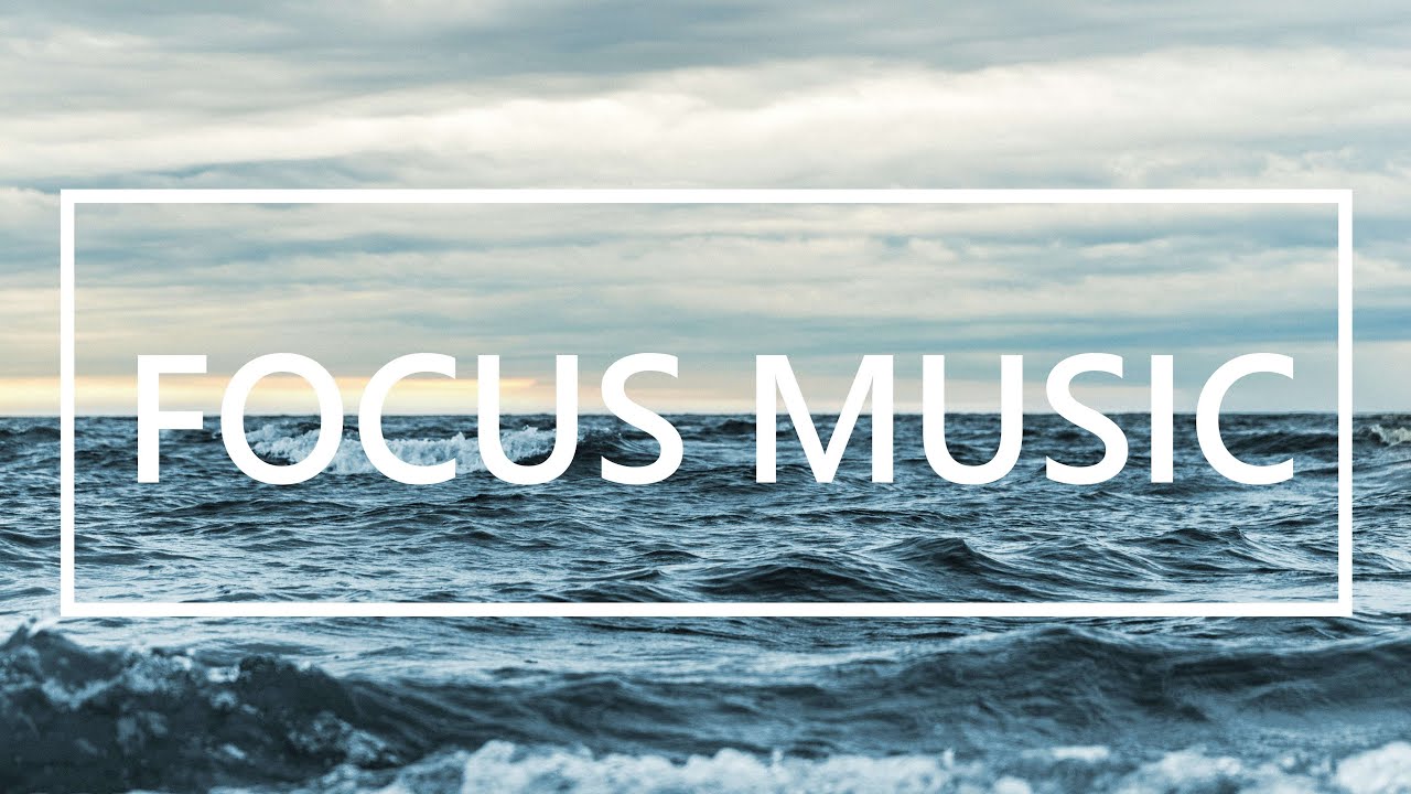 Deep Focus Music - Background Music for Work and Studying - YouTube