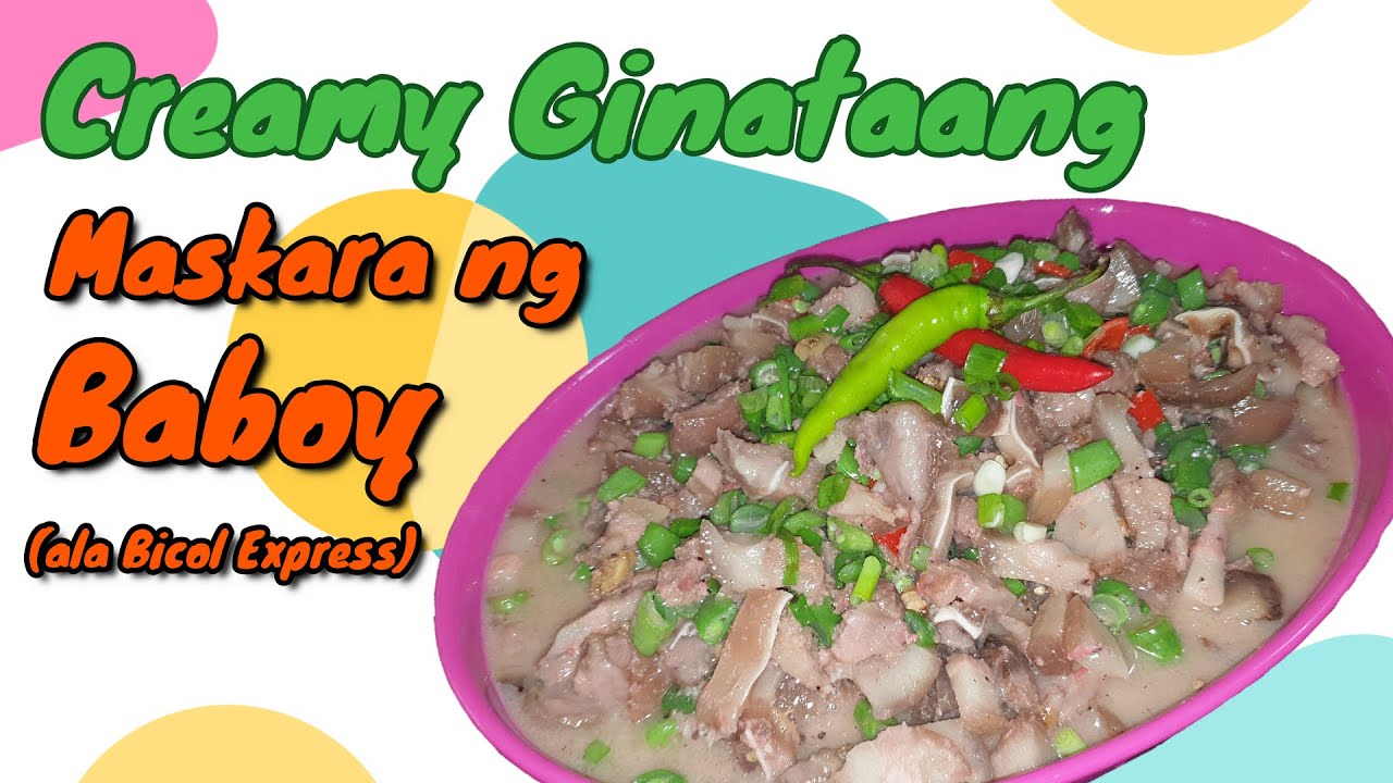 Creamy Ginataang Maskara ng Baboy (ala Bicol Express) - YouTube