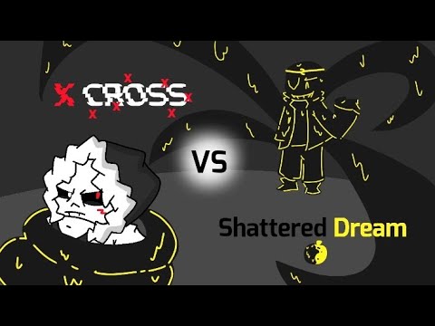 Shattered! Dream Vs Cross! Sans [200 sub Animation] - YouTube