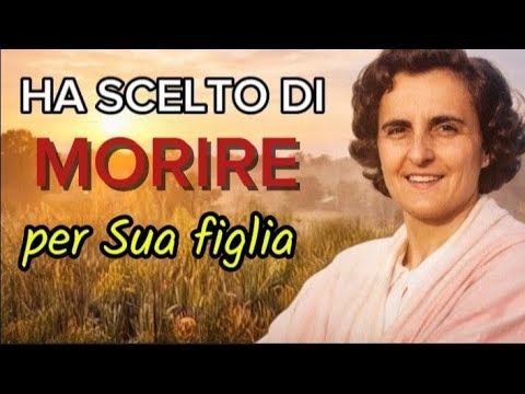 Storia di fede: Il sacrificio di Santa Gianna Beretta Molla (ti commuoverà).