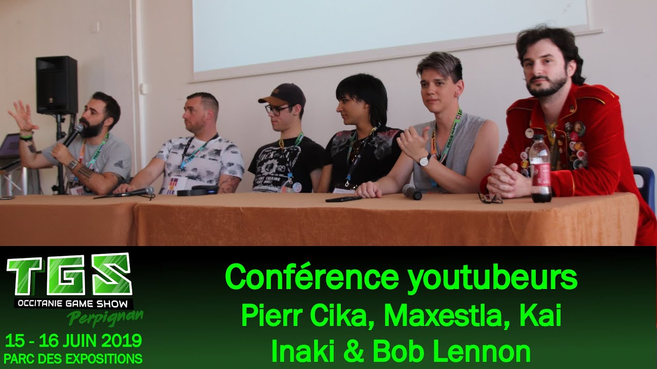 [TGS 2019] Perpignan - Conférence youtubeur - Pierr Cika, Maxestla, Kai ...