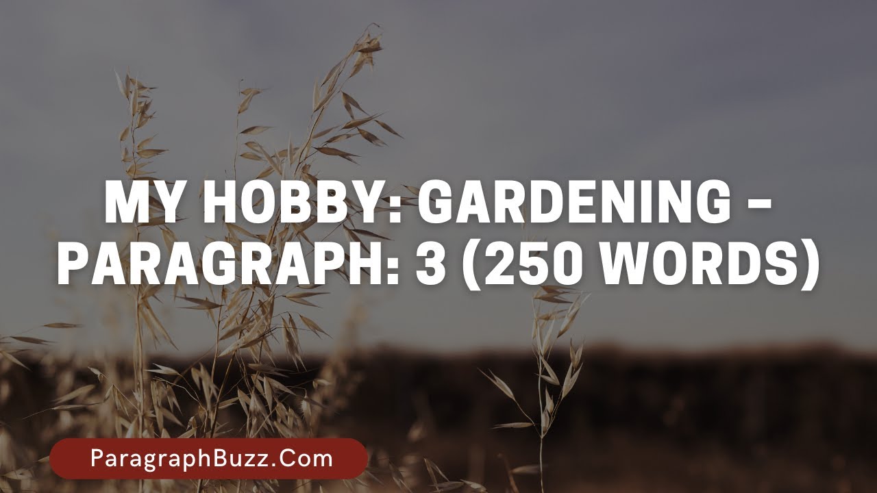 My Hobby Gardening – Paragraph 3 250 Words - YouTube