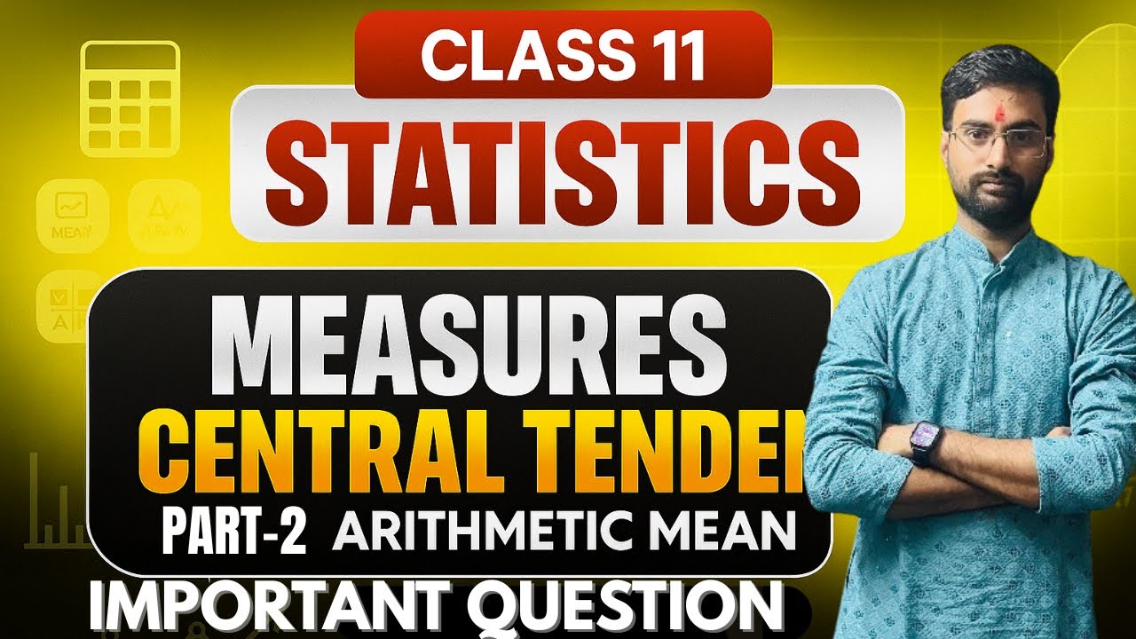 Measures of Central Tendency | Arithmetic Mean part-2 | Class 11| imp ...