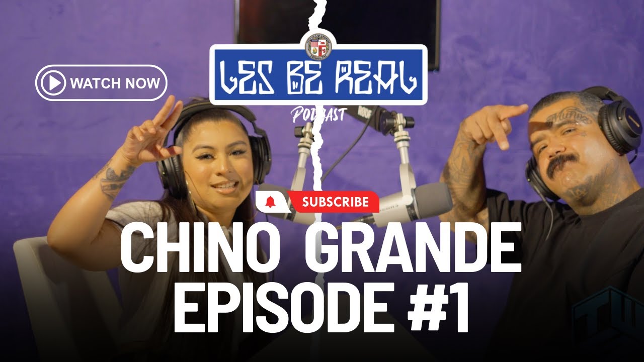 Les Be Real Podcast - Episode 1 Chino Grande - YouTube