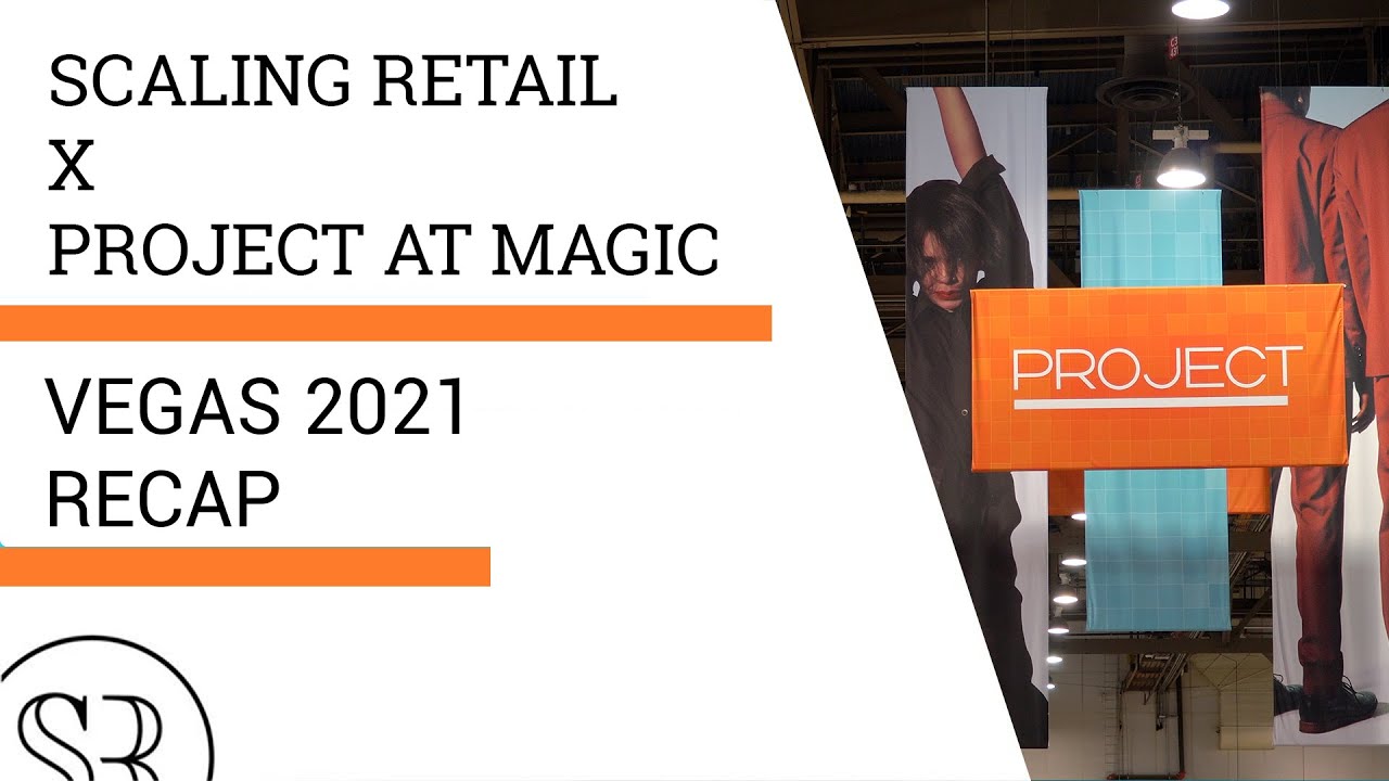 Scaling Retail x Project at MAGIC: Vegas 2021 Recap - YouTube