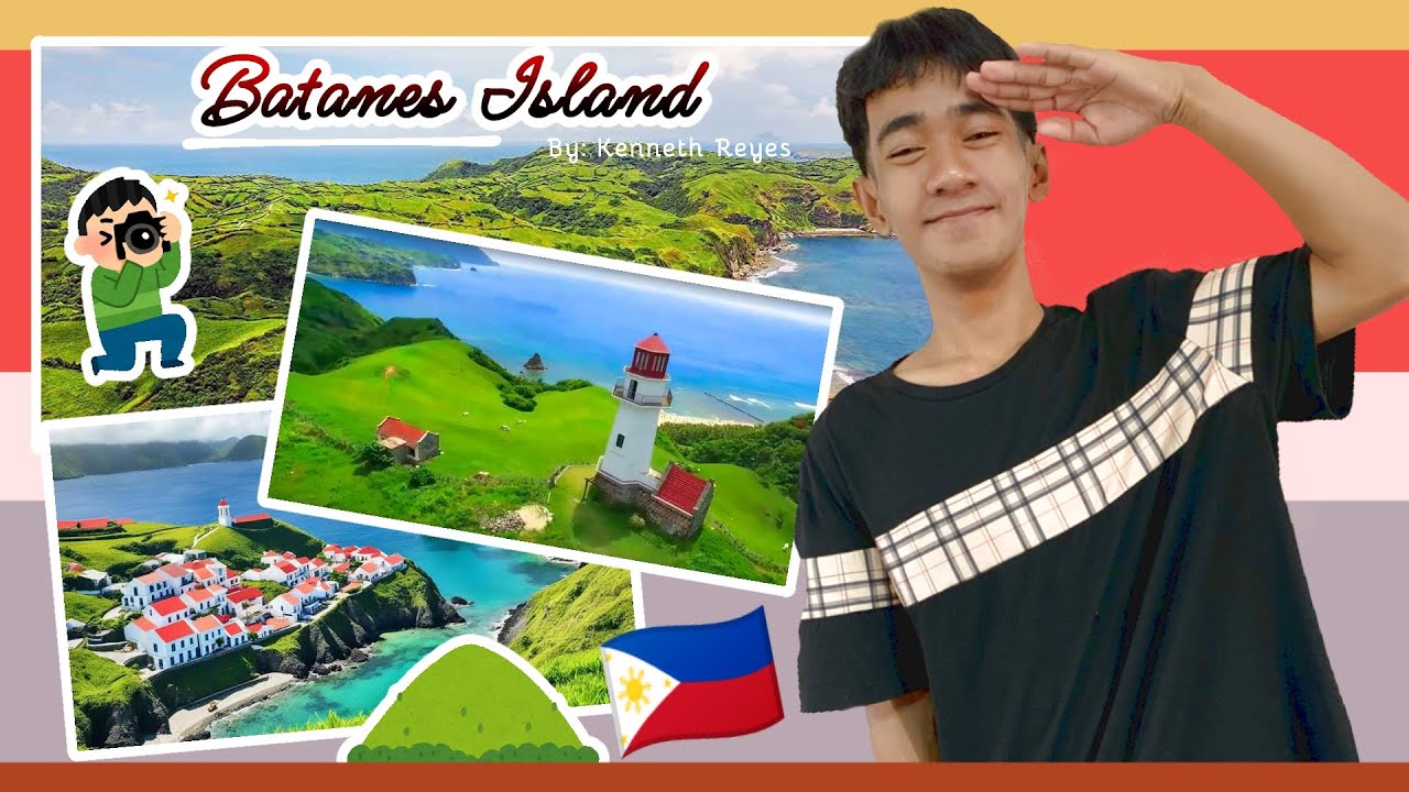 Batanes Island 【 School Project 】- Kenneth Reyes_11th Grade - YouTube
