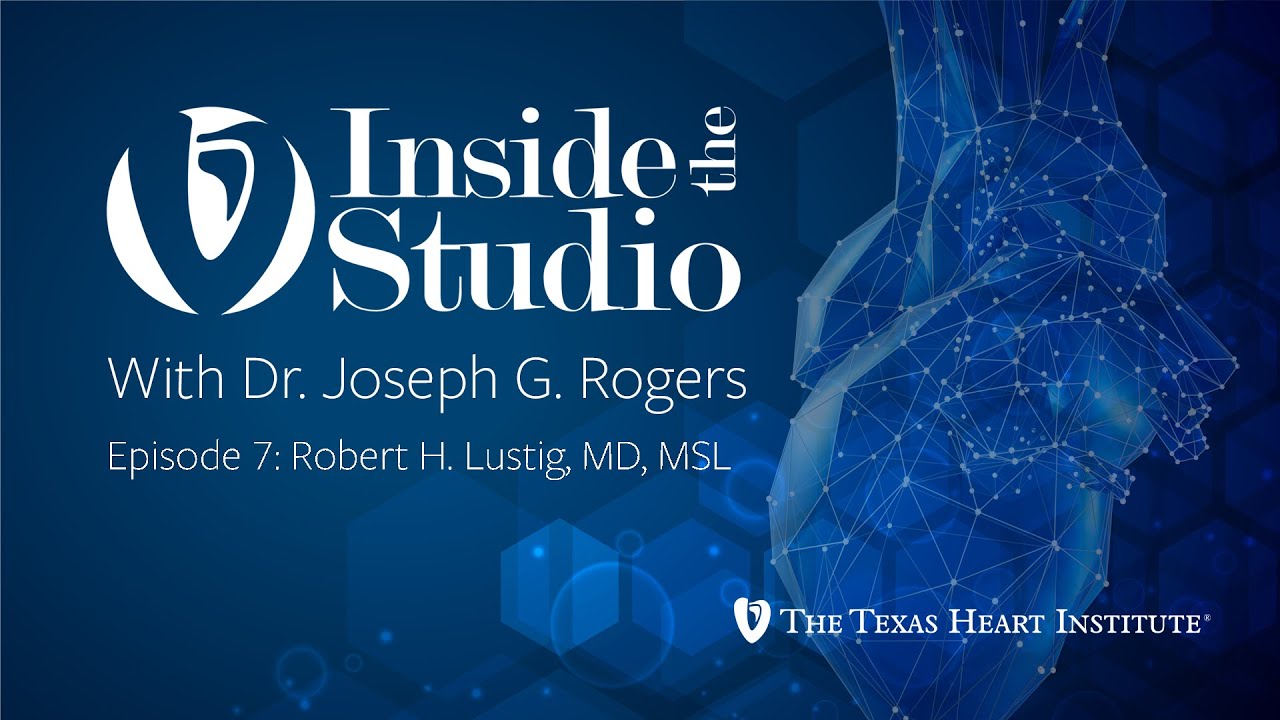 Dr. Robert H. Lustig | Inside the Studio w/ Dr. Joseph G. Rogers - YouTube