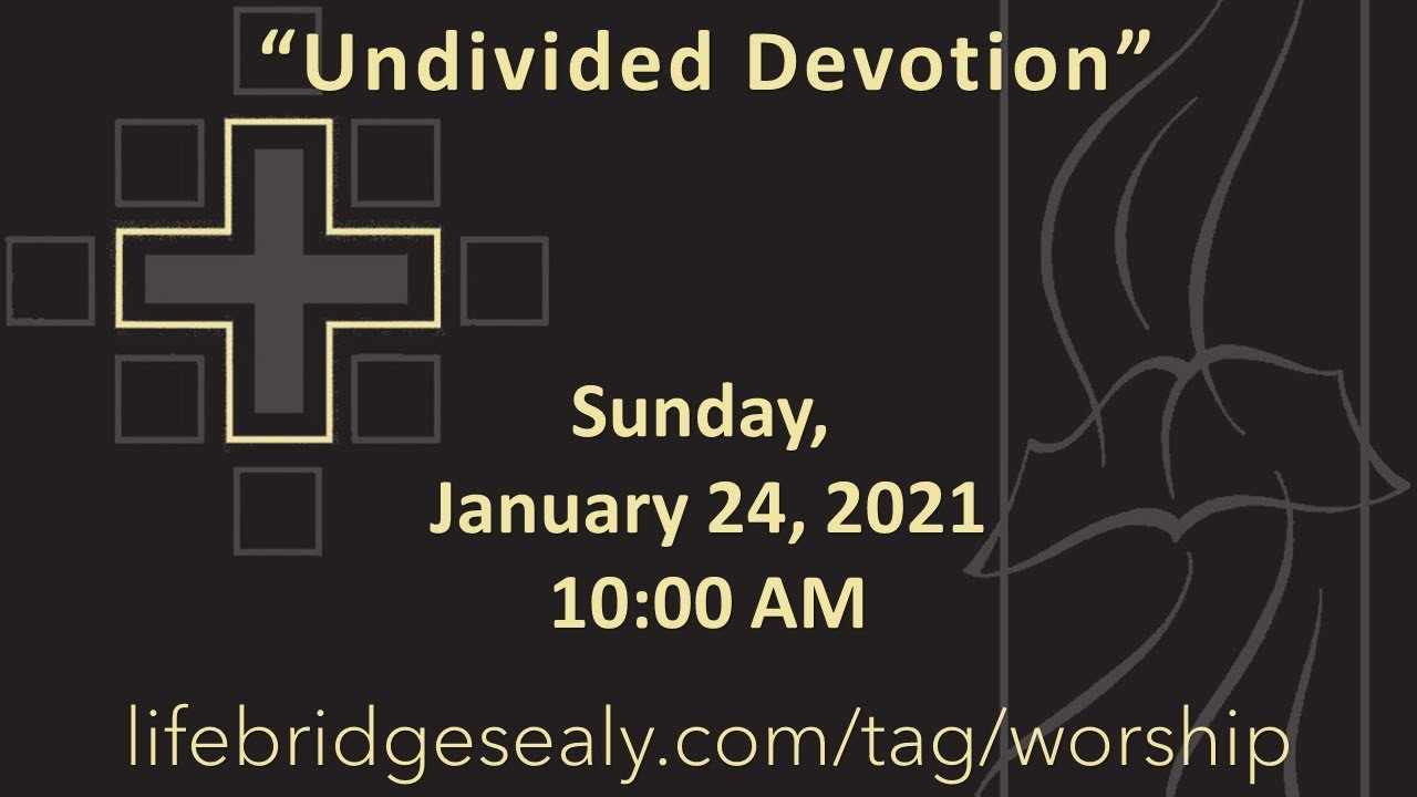 Services at LifeBridge - Undivided Devotion - YouTube