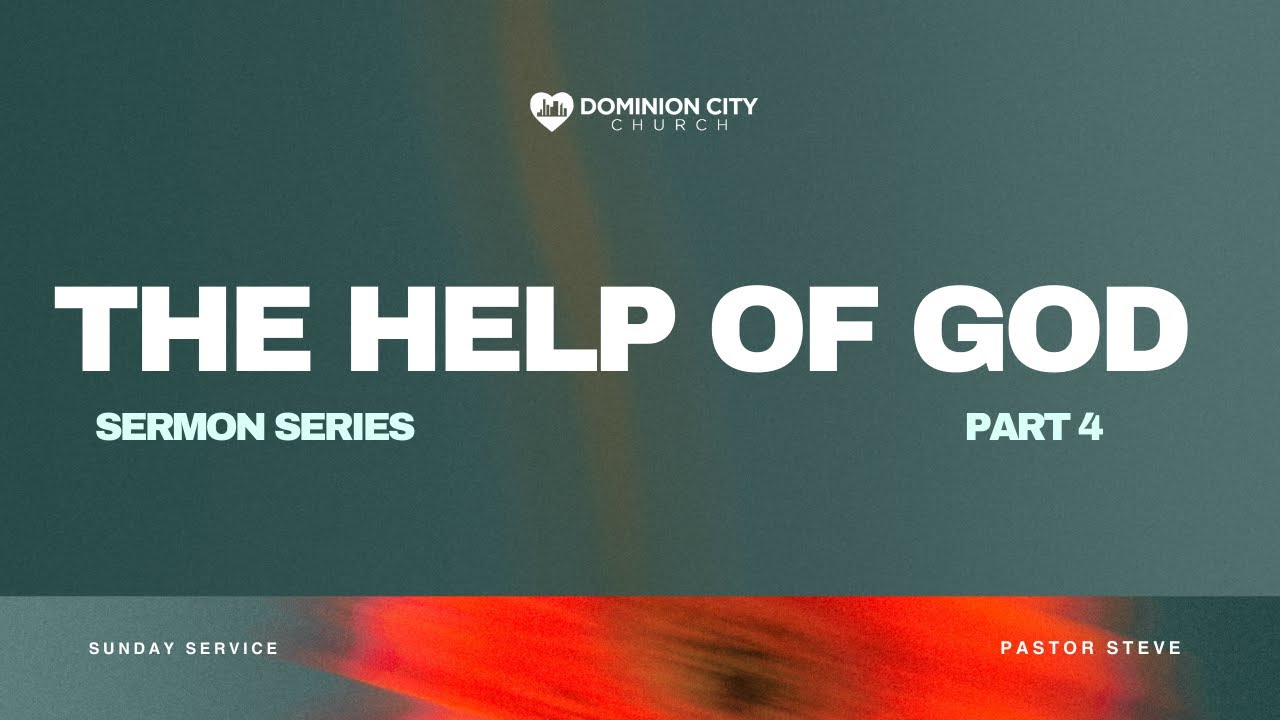 THE HELP OF GOD PART 4 l THANKSGIVING SERVICE | DOMINION CITY CHURCH ...