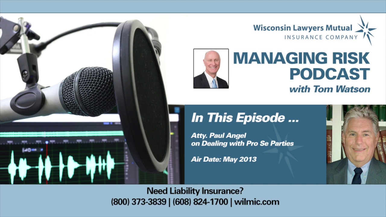 Managing Risk Podcast: Dealing with Pro Se Parties - YouTube