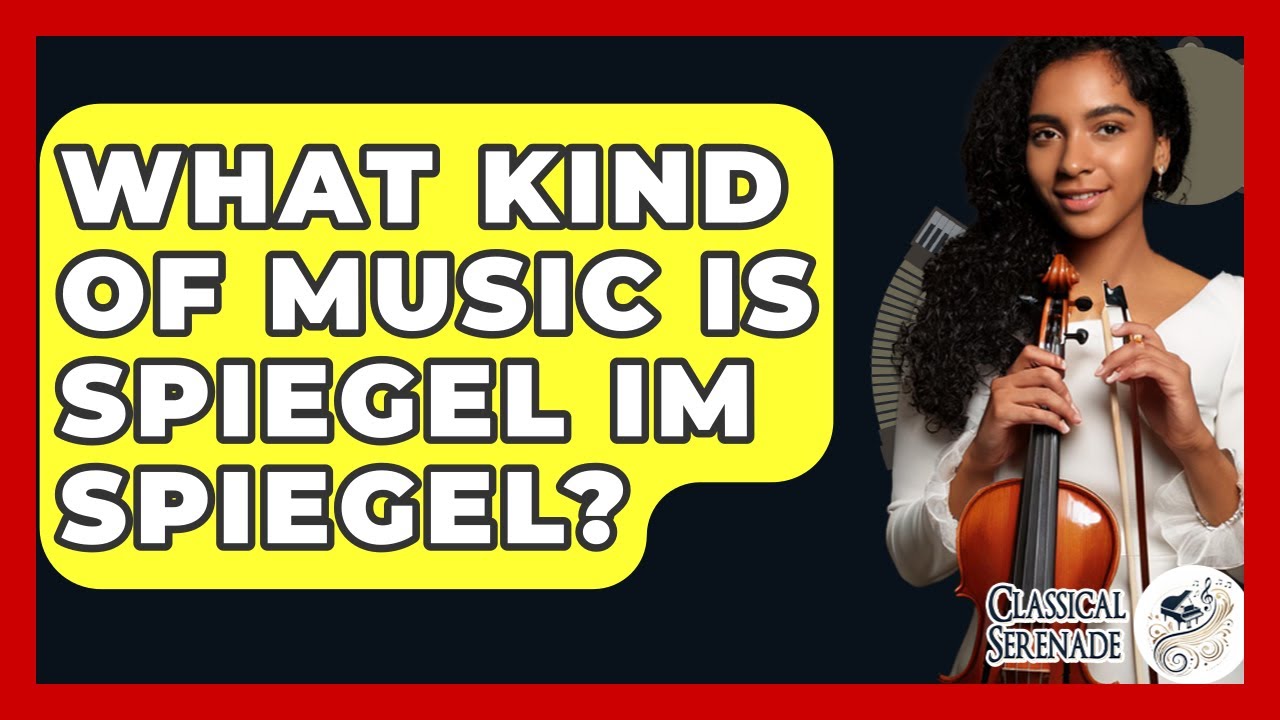 What Kind Of Music Is Spiegel Im Spiegel? - Classical Serenade - YouTube