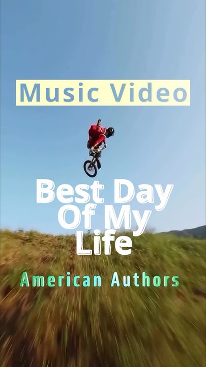 “Best Day Of My Life” American Authors (Music Video) #shorts - YouTube