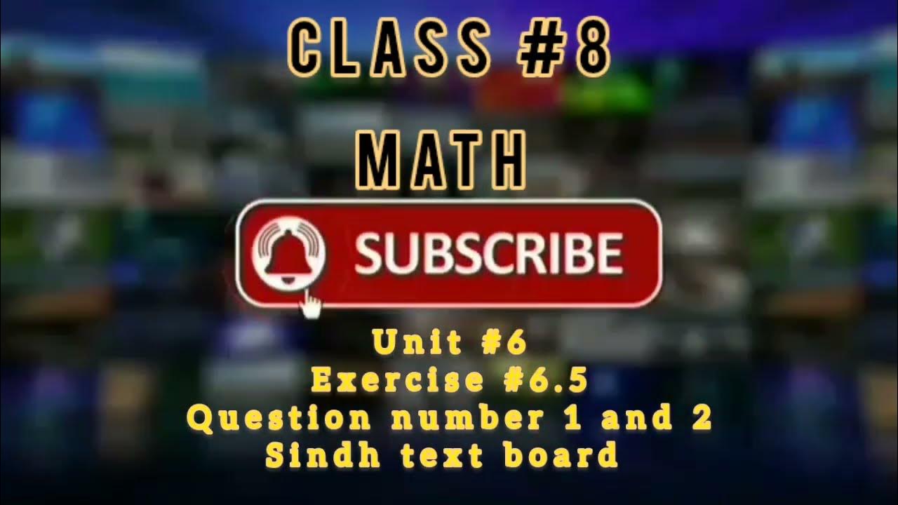 CLASS 8 MATH UNIT 6 EXERCISE 6.5 QUESTION 1(i,ii) SINDH TEXT BOARD ...