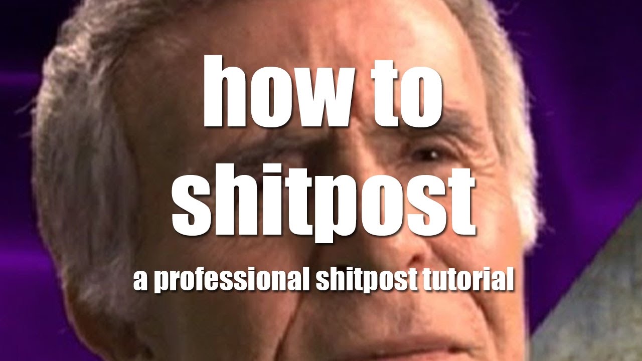 how to shitpost - YouTube