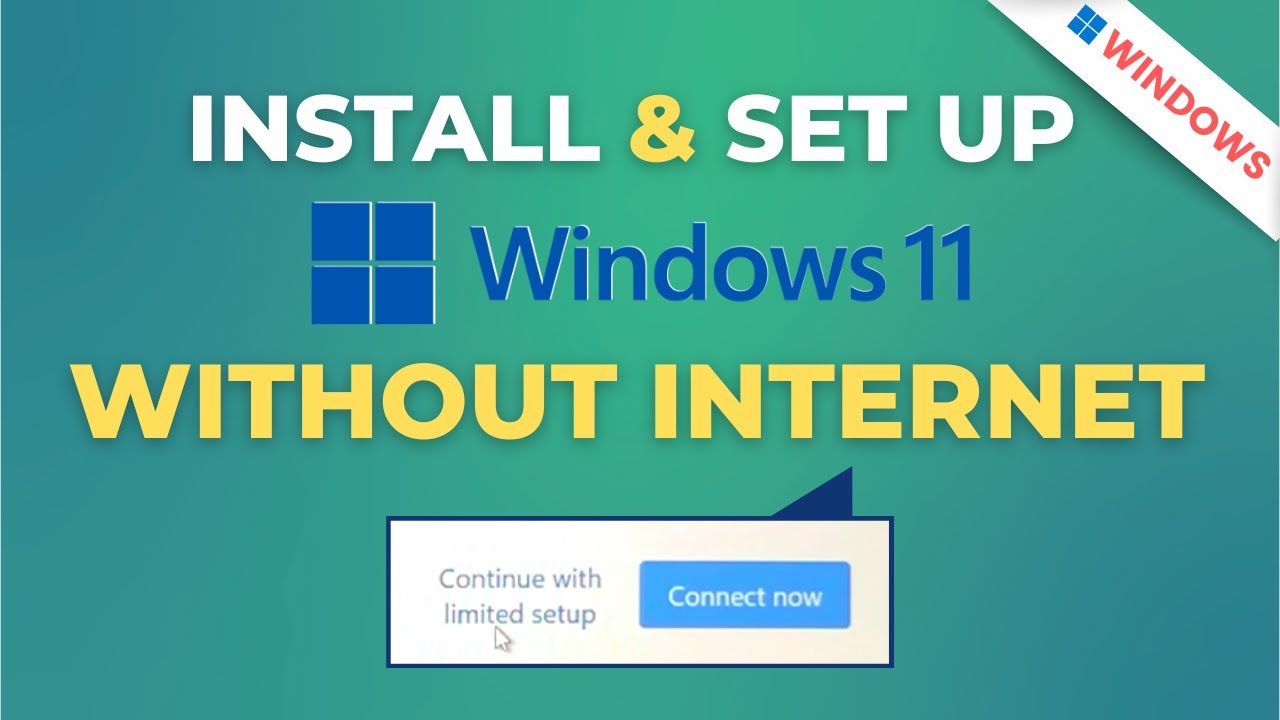 Install And Set Up Windows 11 Without The Internet Youtube