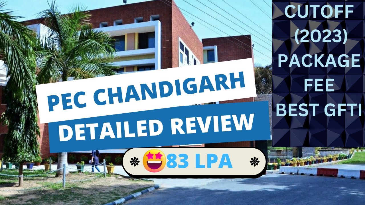 PUNJAB ENGINEERING COLLEGE | PEC CHANDIGARH FULL DETAILED REVIEW 2023 ...