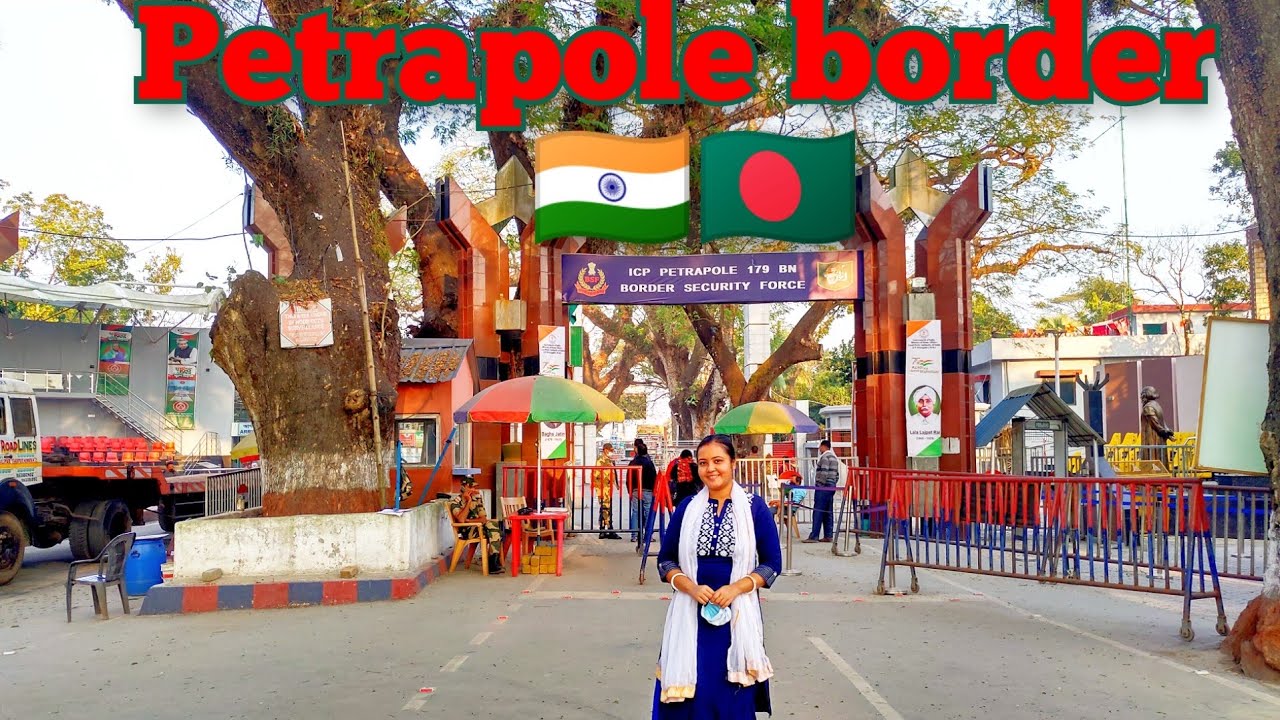 India Bangladesh Petrapole border 🇮🇳 🇧🇩 | | petrapole border ...