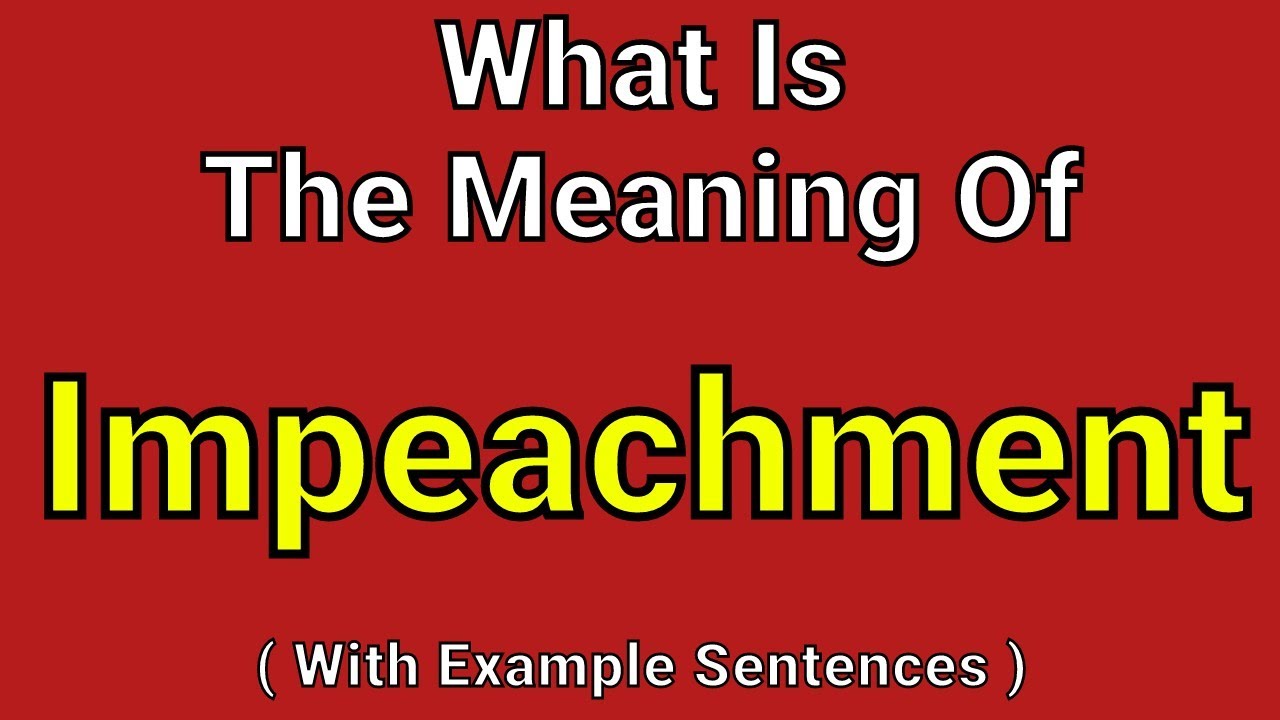 Meaning Of Impeachment | Impeachment | English Vocabulary | Most Common ...