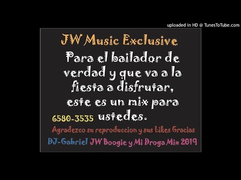 JW Boogie Boggie Mi Droga Mix Dj Gabriel 2019