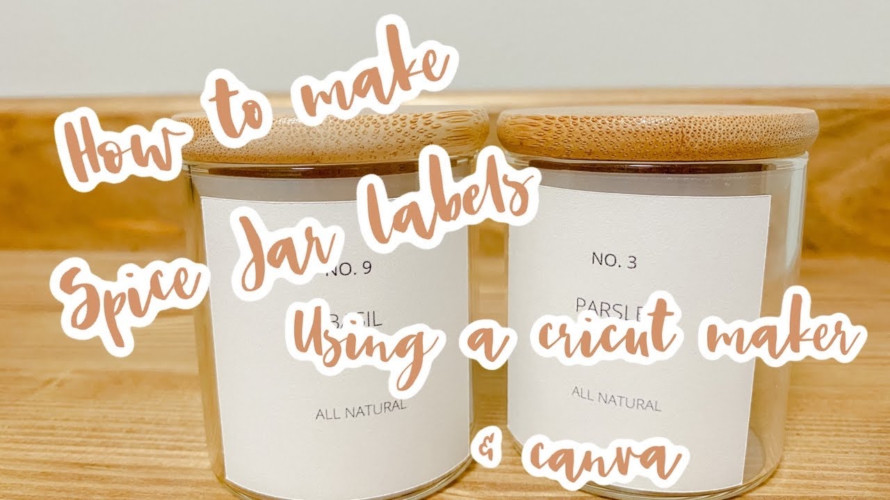 HOW TO MAKE SPICE JAR LABELS USING A CRICUT MAKER AND CANVA DIY SPICE how-to-make-spice-jar-labels-using-a-cricut-maker-and-canva-diy-spice
