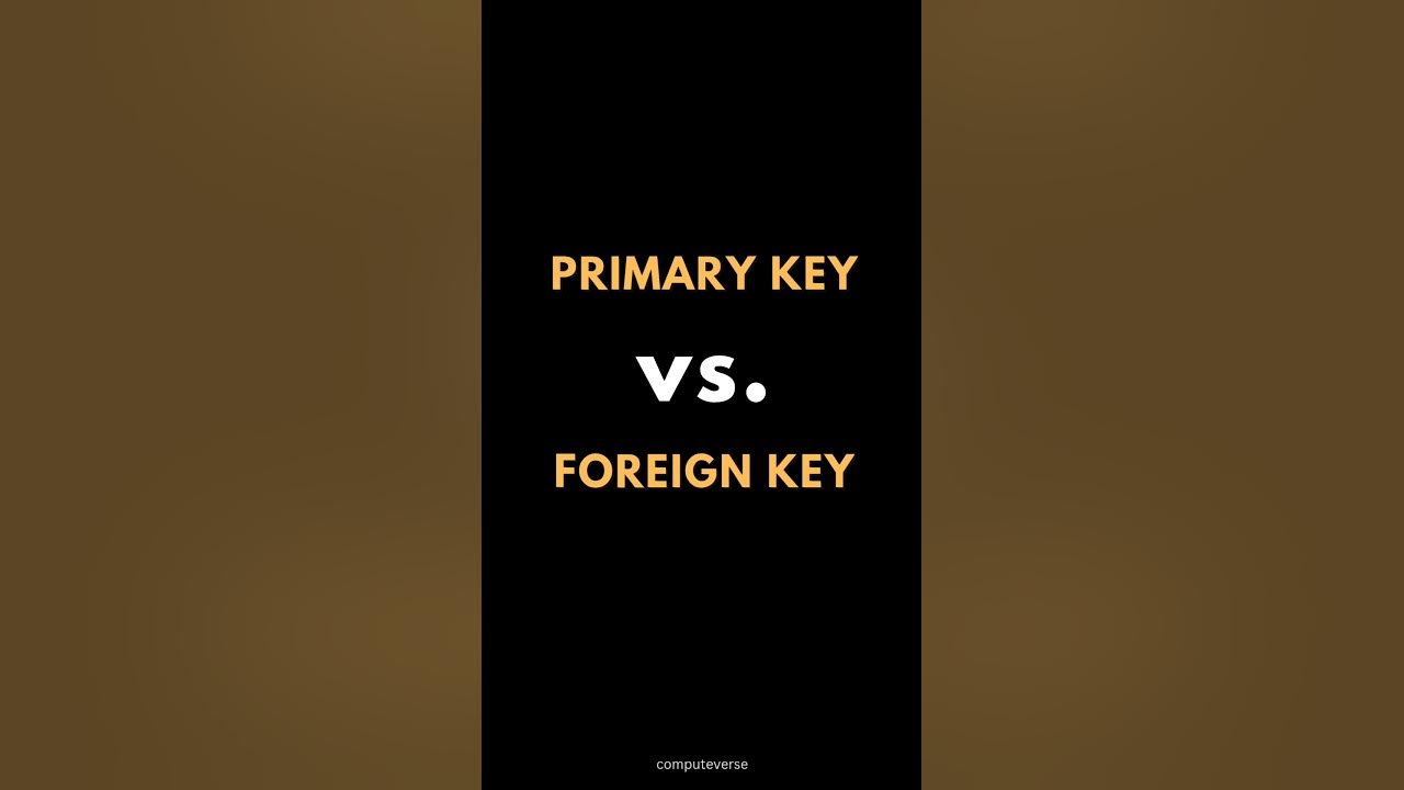 SQL PRIMARY KEY Vs. FOREIGN KEY ️ - YouTube