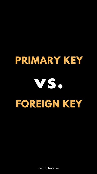 SQL PRIMARY KEY Vs. FOREIGN KEY ️ - YouTube