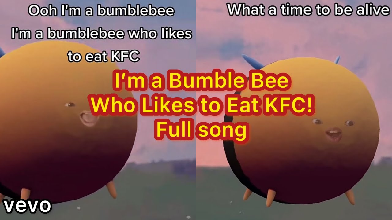 I’m A BumbleBee Who Likes To Eat KFC! || Full Song! || (Remix)
