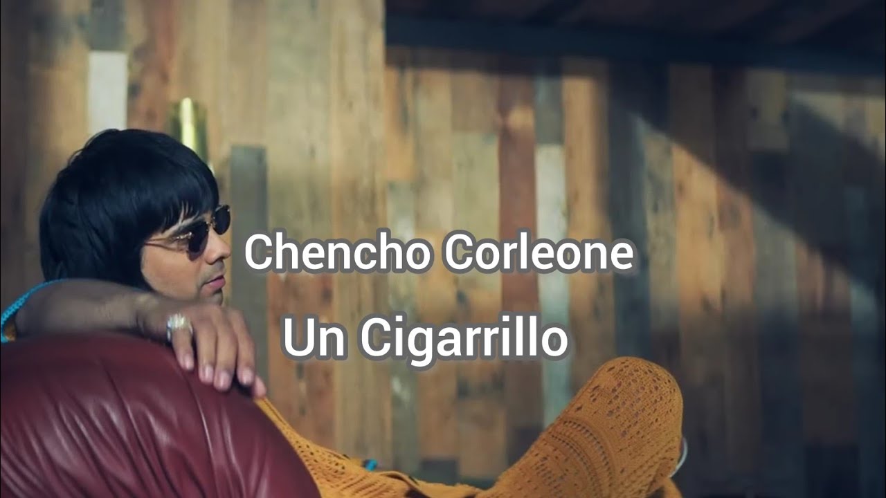 Chencho Corleone - Un Cigarrillo - YouTube