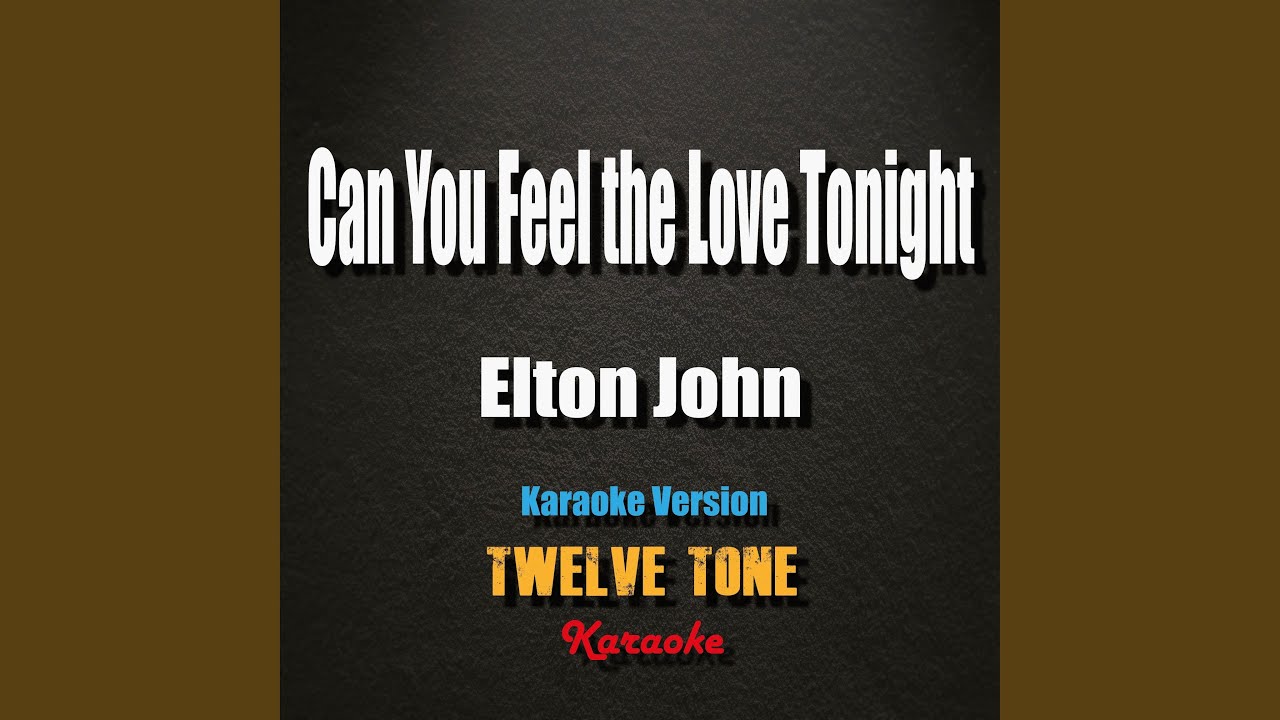 Can You Feel the Love Tonight (Karaoke Version) (Originally Performed ...