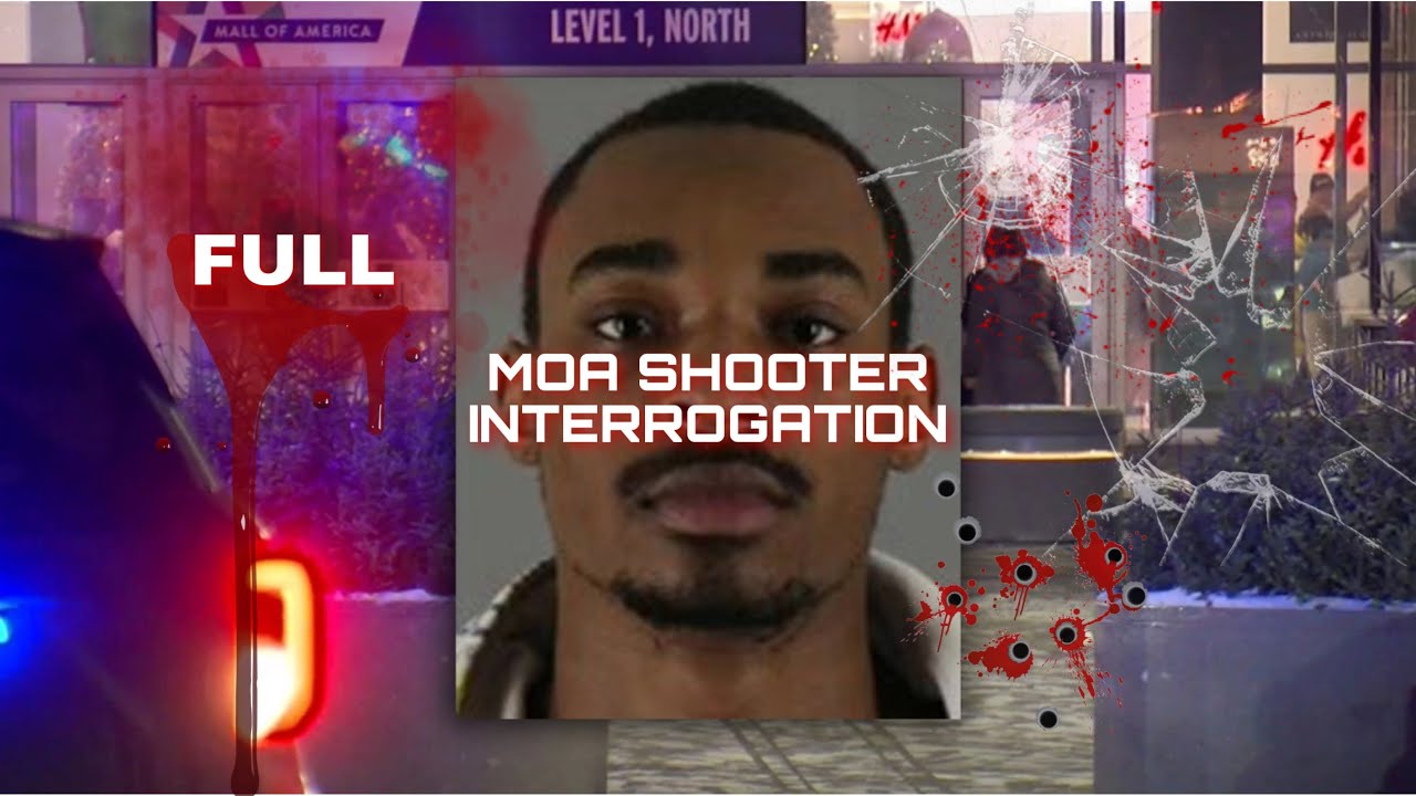 MOA Shooter Kahlil Markell Wiley Full Interrogation - YouTube
