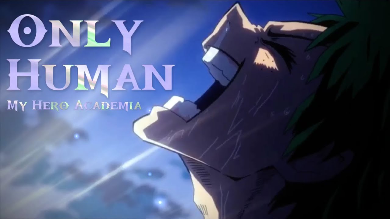 Only Human - MHA || My Hero Acadamia - YouTube