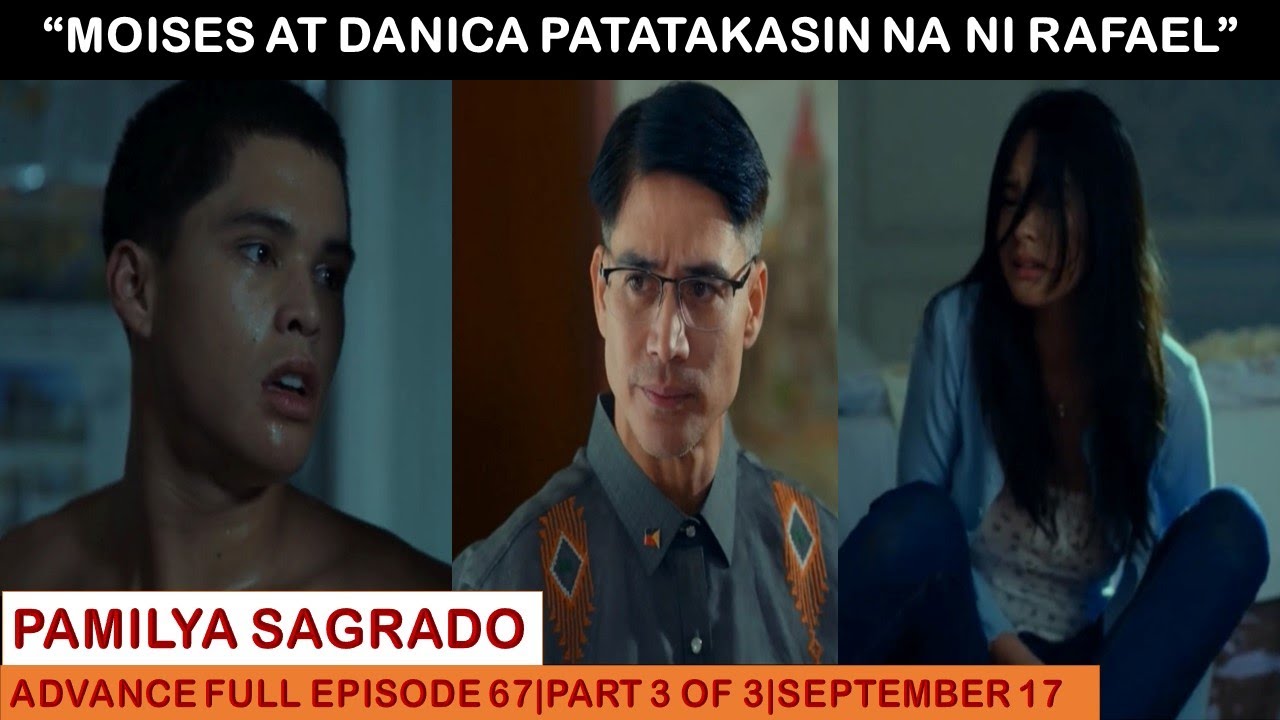 PAMILYA SAGRADO|ADVANCE FULL EPISODE 67|PART 3 OF 3|SEPTEMBER 17,2024 ...
