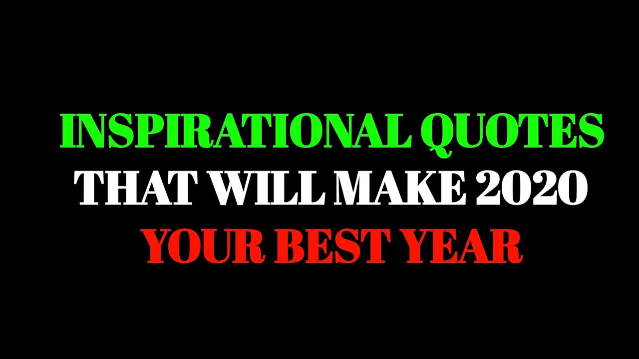 2020 QOUTES۔INSPIRATIONAL QUOTES THAT WILL MAKE 2020 YOUR BEST YEAR ...