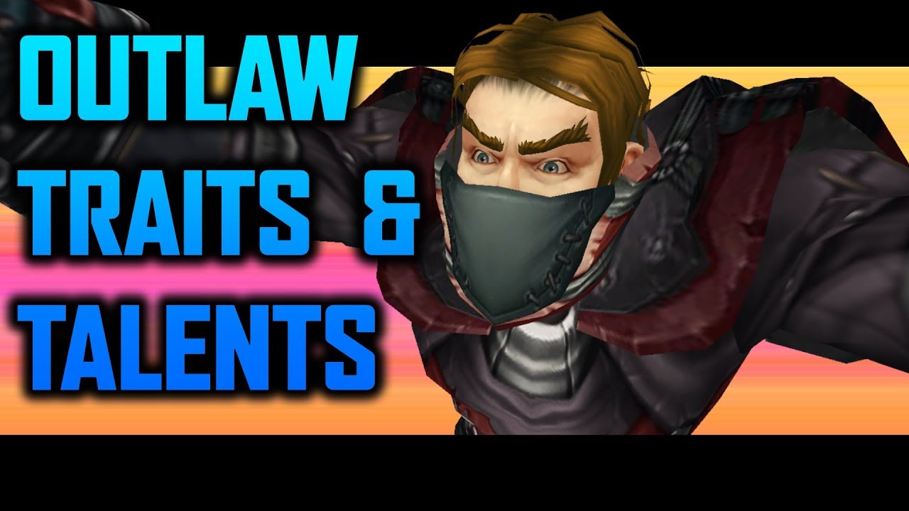 Outlaw Rogue Traits & Talents [Guide] - YouTube