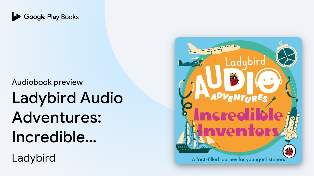 Ladybird Audio Adventures: Incredible… by Ladybird · Audiobook preview ...