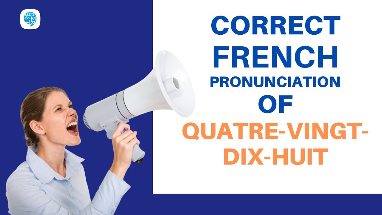 How To Pronounce quatre vingt dix huit 98 In French French how-to-pronounce-quatre-vingt-dix-huit-98-in-french-french