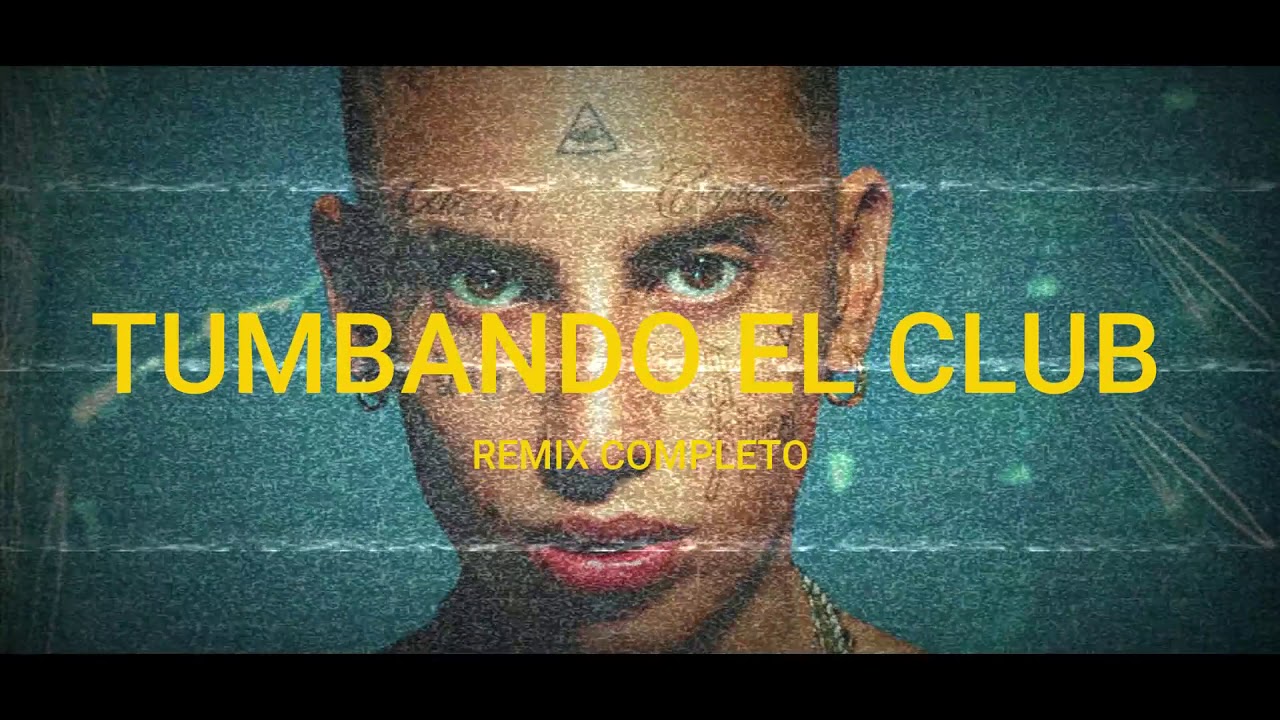 TUMBANDO EL CLUB REMIX (COMPLETO, PARTES ELIMINADAS) - YouTube